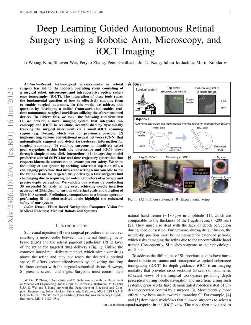Deep Learning Guided Autonomous Retinal Surgery using a Robotic Arm, Microscopy, and iOCT ...