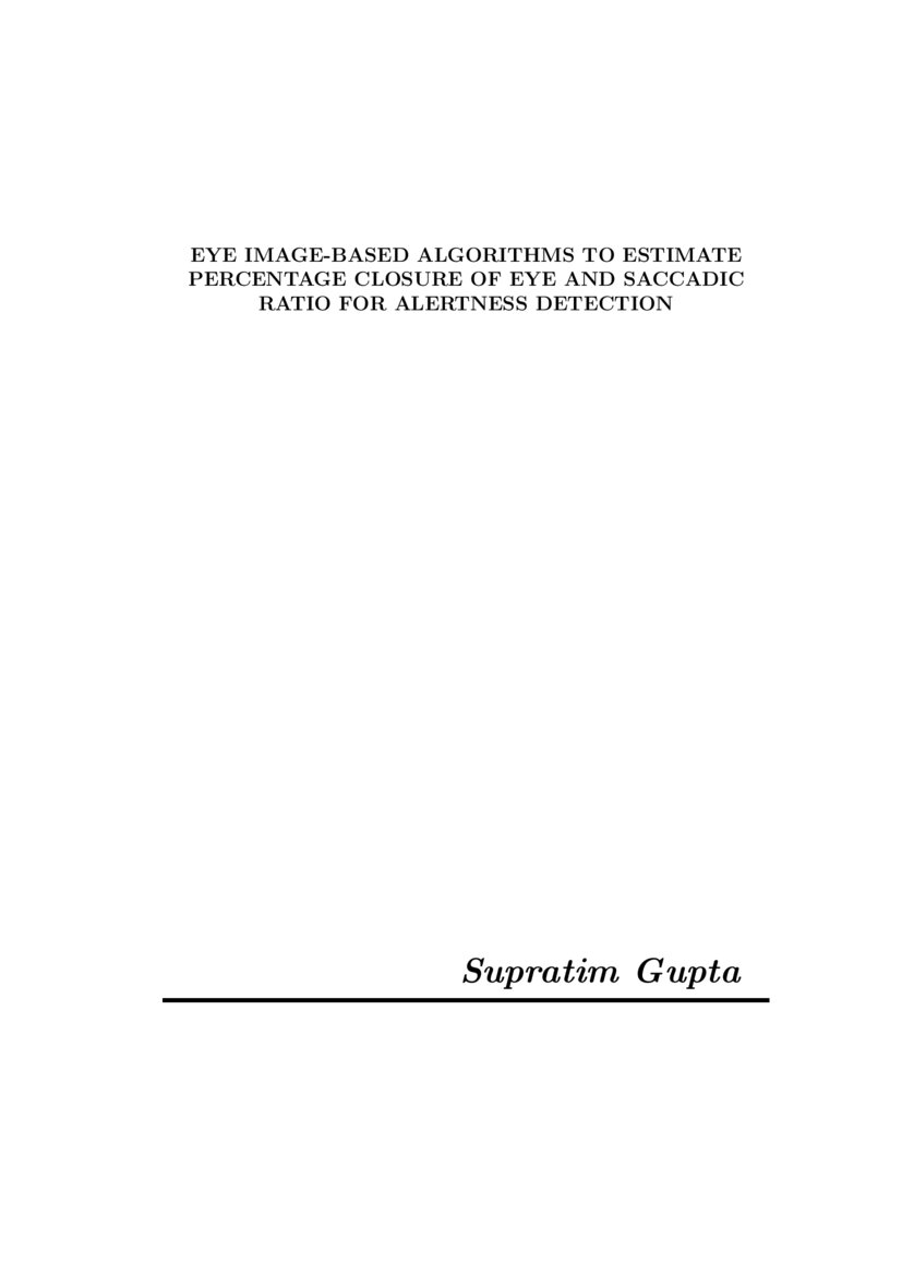 Eye Image Based Algorithms To Estimate Percentage Closure Of Eye And Saccadic Ratio For