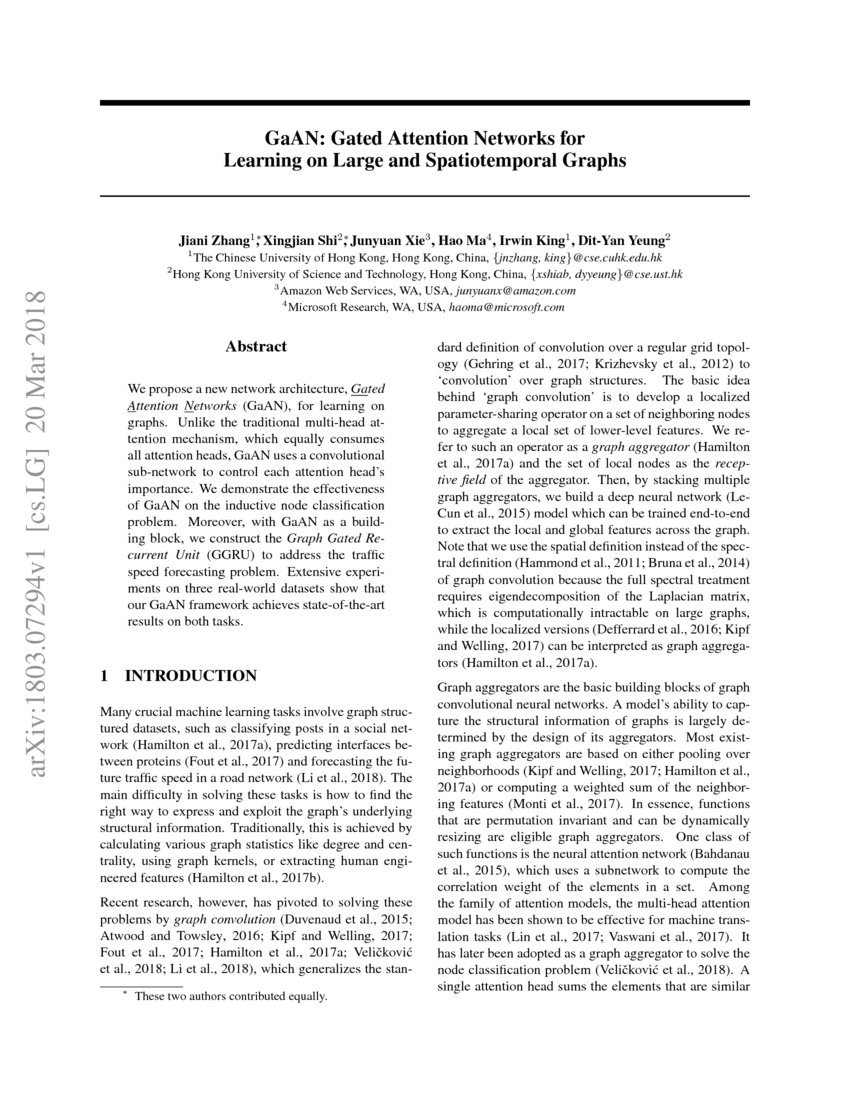 GaAN: Gated Attention Networks for Learning on Large and Spatiotemporal ... GaAN: Gated Attention Networks for Learning on Large and Spatiotemporal ...
