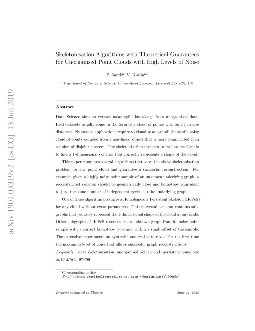 Skeletonisation Algorithms with Theoretical Guarantees for Unorganised Point Clouds with High ...